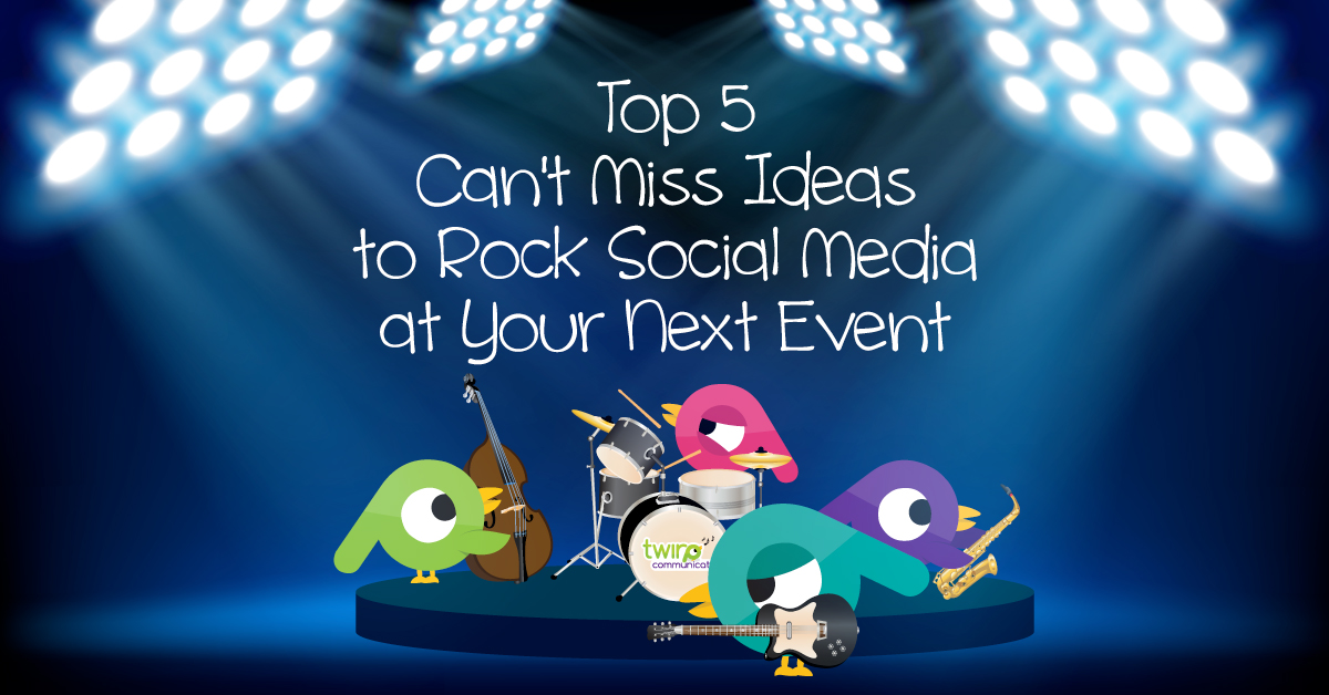 Top 5 Can't Miss Ideas to Rock Social Media at Events