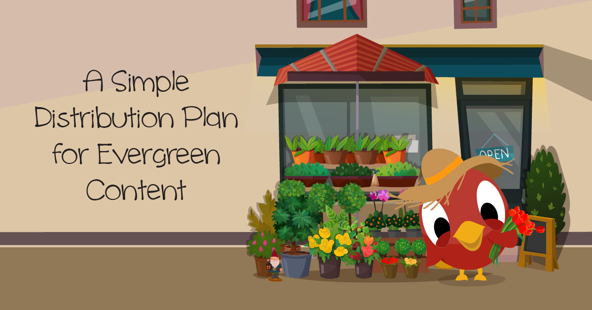 A Simple Evergreen Content Distribution Plan